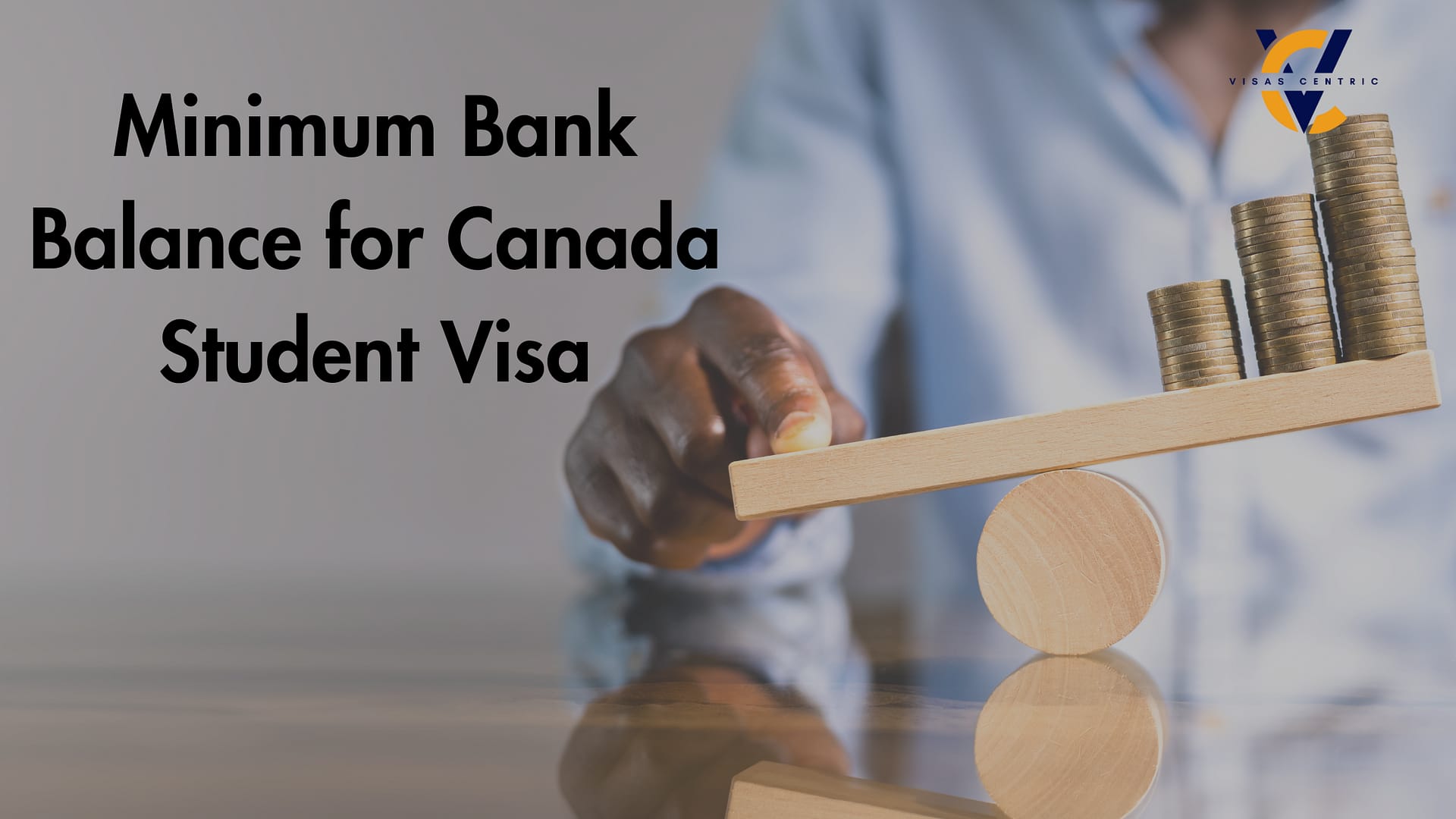 A Guide to Minimum Bank Balance for Canada Student Visa